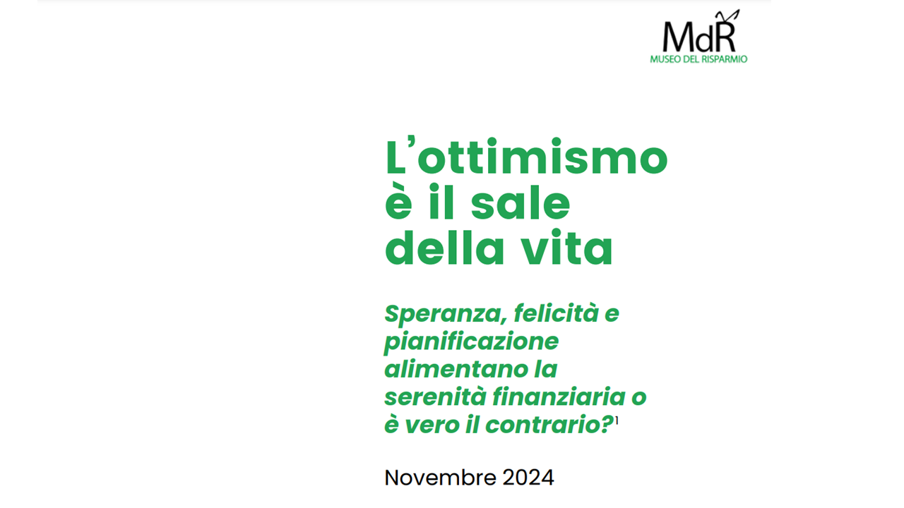 L'ottimismo è il sale della vita - INDAGINE - Museo del Risparmio